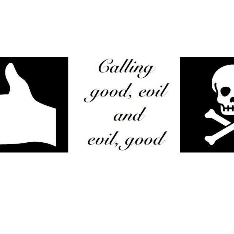 Calling Good Evil & Evil Good – Healthy Reforms